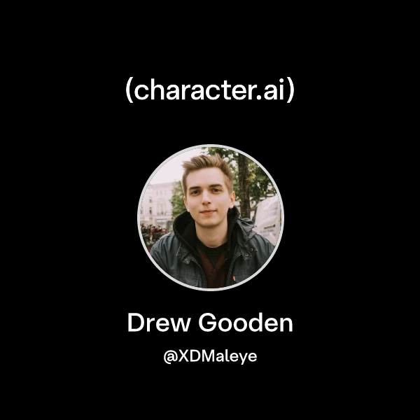 Chat with Drew Gooden | character.ai | Personalized AI for every moment ...