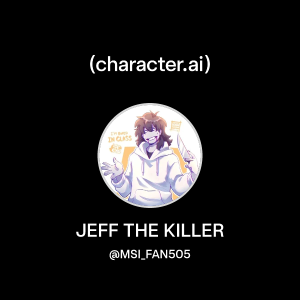 Chat with JEFF THE KILLER | character.ai | AI Chat, Reimagined–Your Words. Your World.