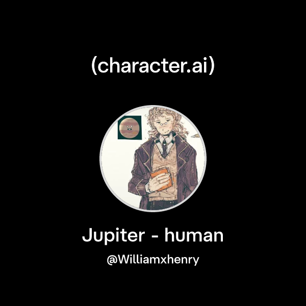 Chat with Jupiter - human | character.ai | AI Chat, Reimagined–Your ...