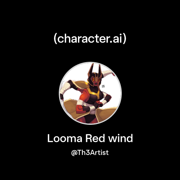 Chat with Looma Red wind | character.ai | AI Chat, Reimagined–Your Words. Your World.