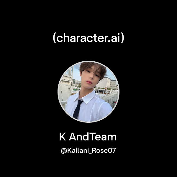 Chat with K AndTeam | character.ai | AI Chat, Reimagined–Your Words ...