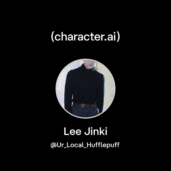Chat with Lee Jinki | character.ai | AI Chat, Reimagined–Your Words. Your World.