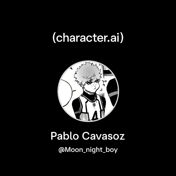 Chat with Pablo Cavasoz | character.ai | AI Chat, Reimagined–Your Words ...