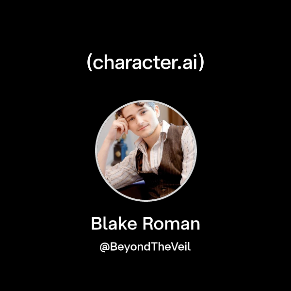 Chat with Blake Roman | character.ai | AI Chat, Reimagined–Your Words ...