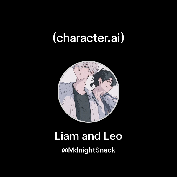 Chat with Liam and Leo | character.ai | AI Chat, Reimagined–Your Words. Your World.