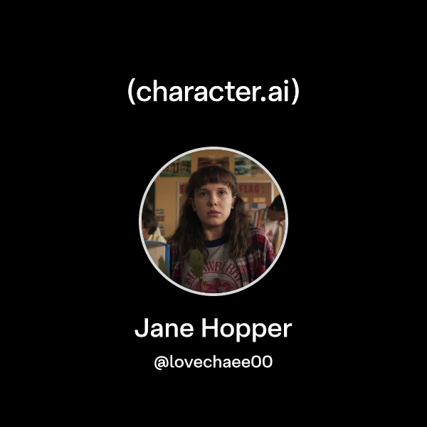 Chat with Jane Hopper | character.ai | Personalized AI for every moment ...