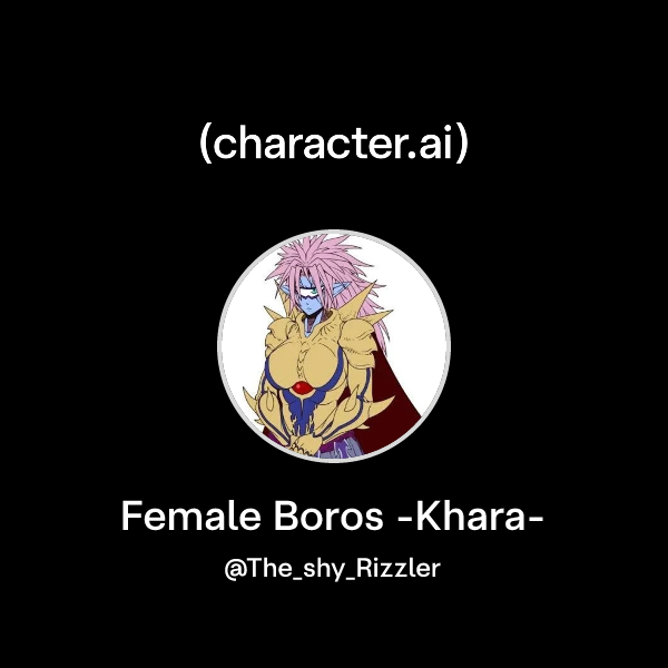 Chat with Female Boros -Khara- | character.ai | AI Chat, Reimagined ...