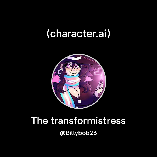 Chat with The transformistress | character.ai | AI Chat, Reimagined ...