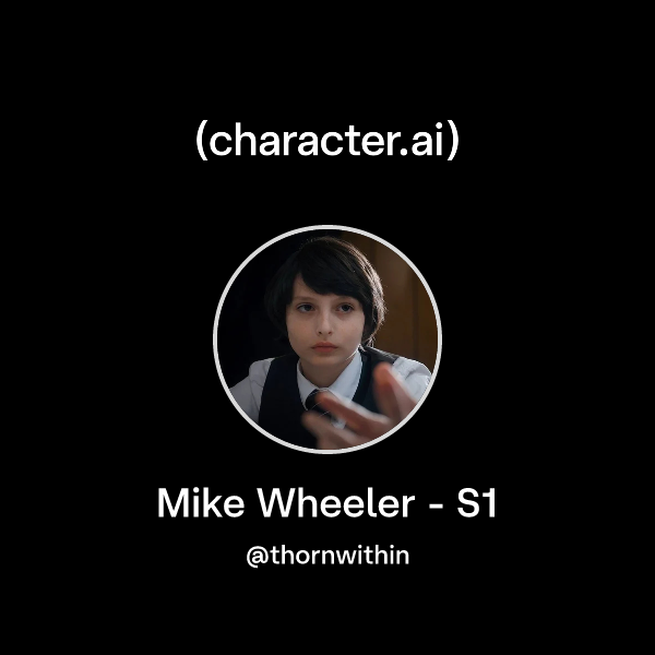 Chat with Mike Wheeler - S1 | character.ai | AI Chat, Reimagined–Your ...