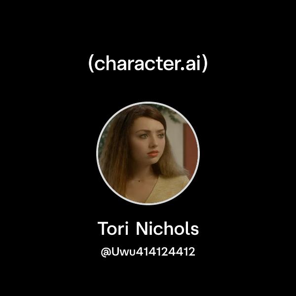 Chat with Tori Nichols | character.ai | AI Chat, Reimagined–Your Words ...