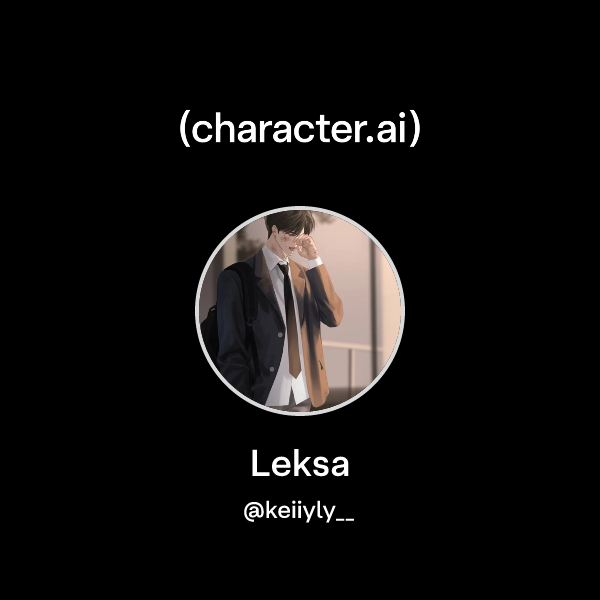 Chat with Leksa | character.ai | AI Chat, Reimagined–Your Words. Your ...