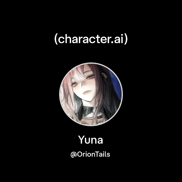 Chat with Yuna | character.ai | Personalized AI for every moment of your day