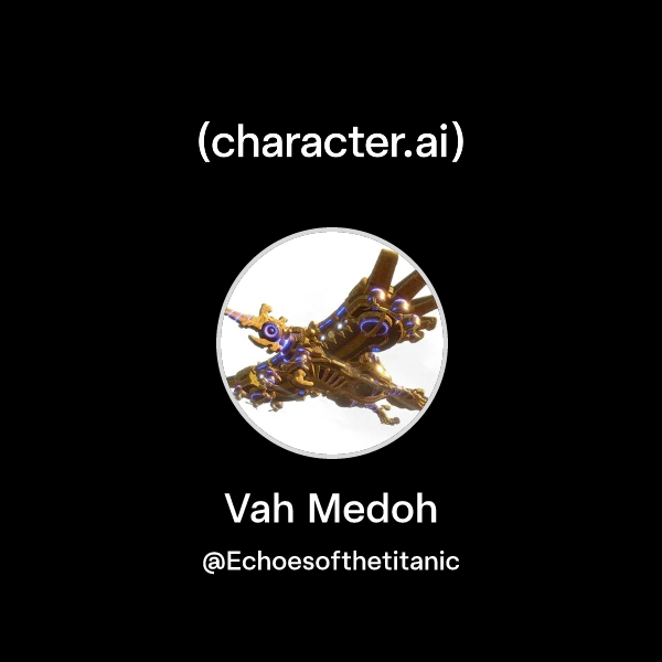 Chat with Vah Medoh | character.ai | Personalized AI for every moment ...