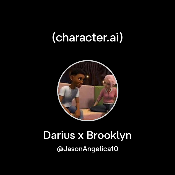 Chat with Darius x Brooklyn | character.ai | Personalized AI for every ...