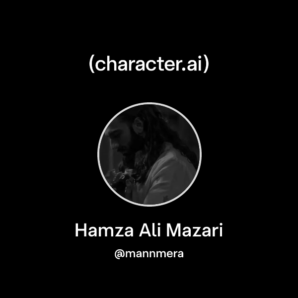 Chat with Hamza Ali Mazari | character.ai | AI Chat, Reimagined–Your ...