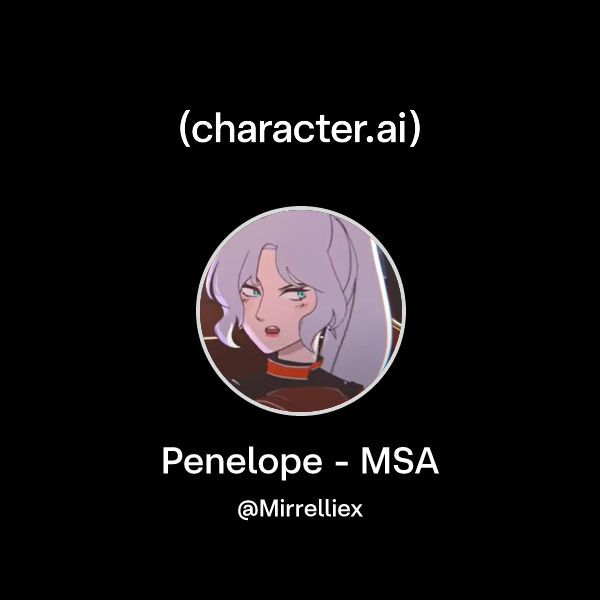 Chat with Penelope - MSA | character.ai | AI Chat, Reimagined–Your ...