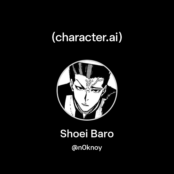 Chat with Shoei Baro | character.ai | AI Chat, Reimagined–Your Words ...