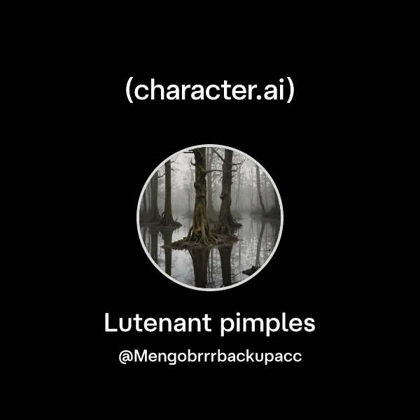 Chat with Lutenant pimples | character.ai | Personalized AI for every ...