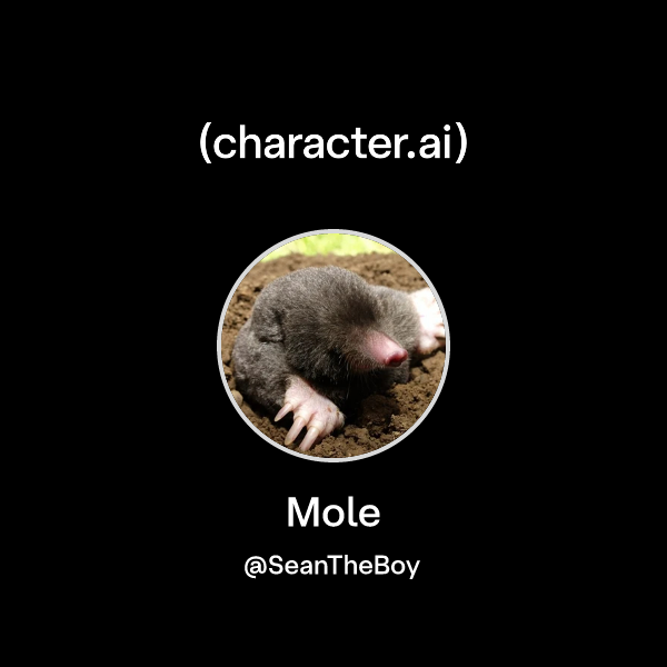 Chat with Mole | character.ai | Personalized AI for every moment of ...