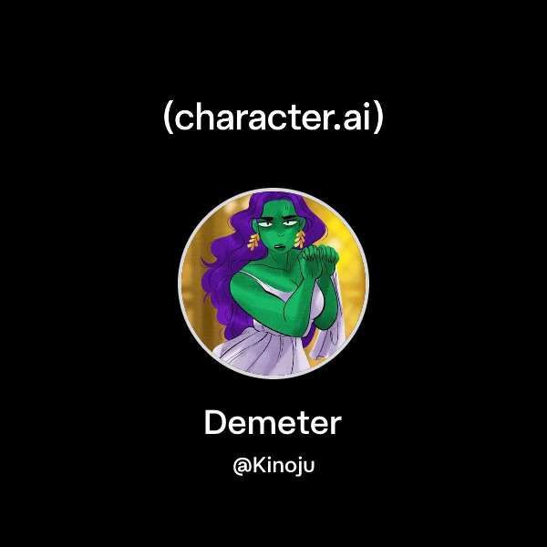 Chat with Demeter | character.ai | AI Chat, Reimagined–Your Words. Your ...