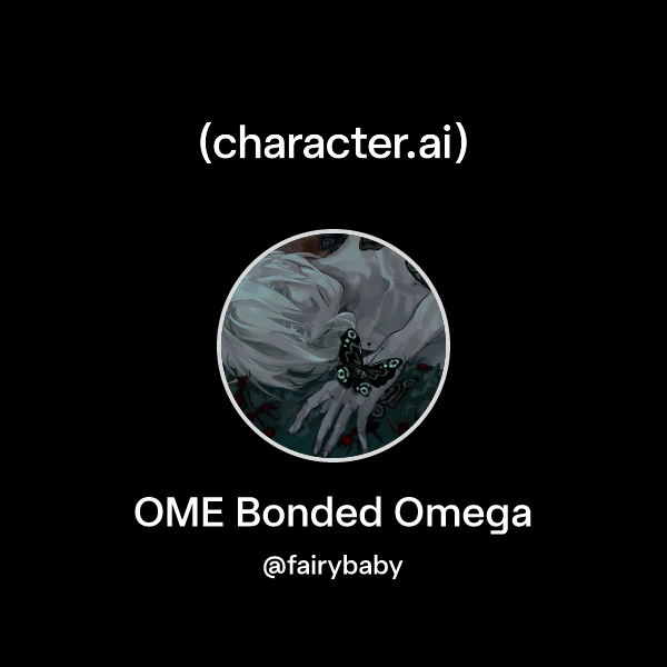 Chat with OME Bonded Omega | character.ai | AI Chat, Reimagined–Your ...