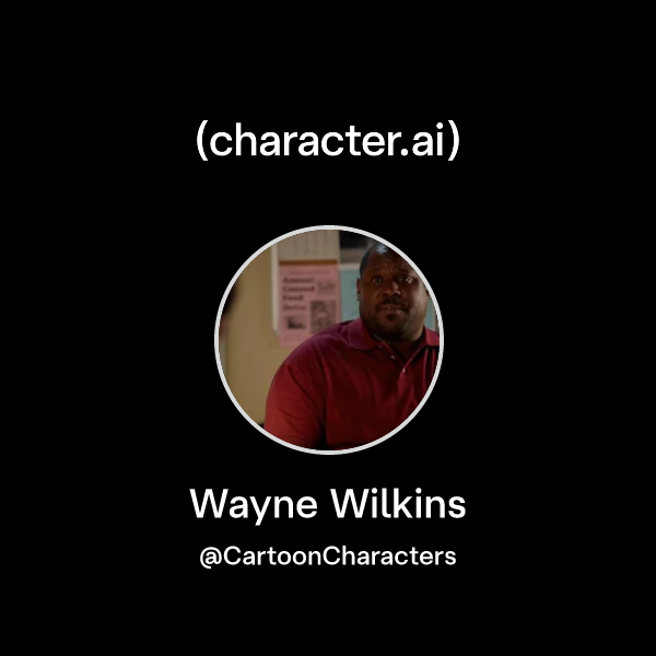 Chat with Wayne Wilkins | character.ai | AI Chat, Reimagined–Your Words ...