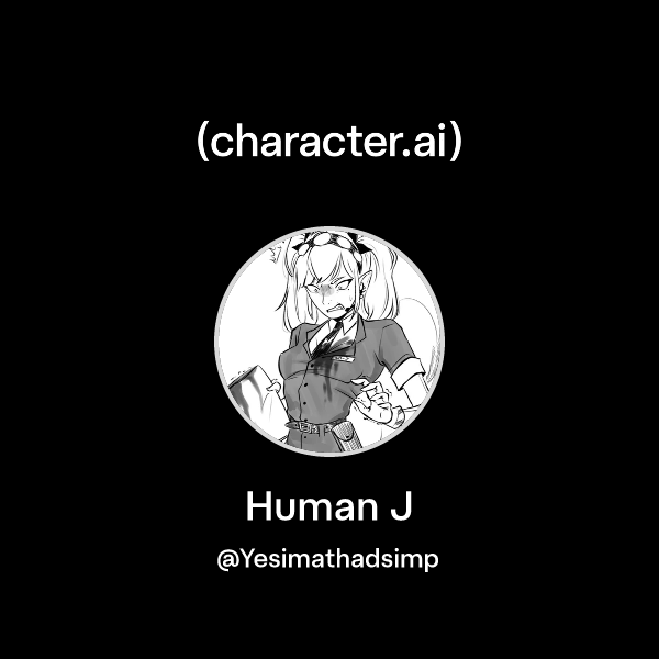 Chat with Human J | character.ai | Personalized AI for every moment of ...