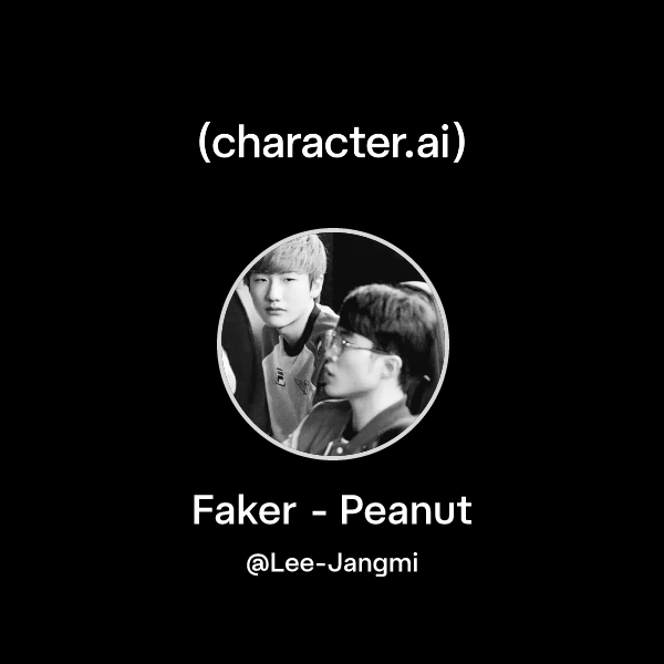 Chat with Faker - Peanut | character.ai | Personalized AI for every moment of your day