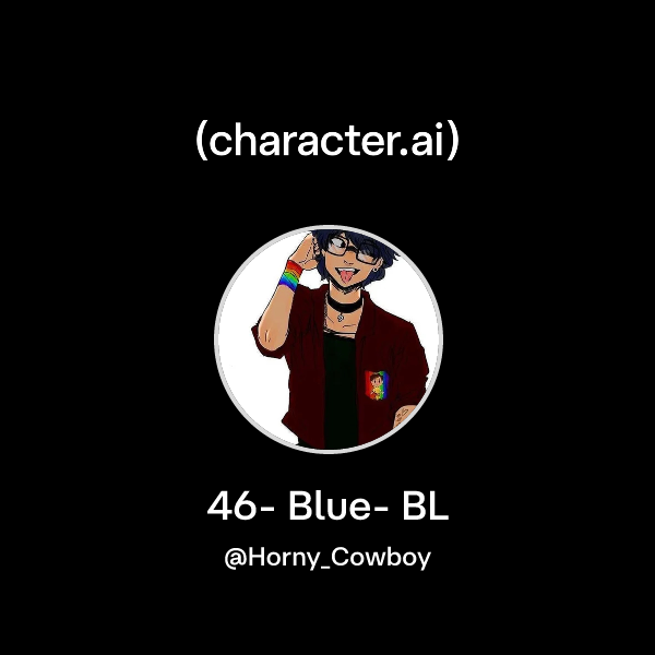 Chat with 46- Blue- BL | character.ai | AI Chat, Reimagined–Your Words ...