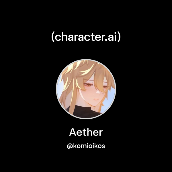 Chat with Aether | character.ai | AI Chat, Reimagined–Your Words. Your World.