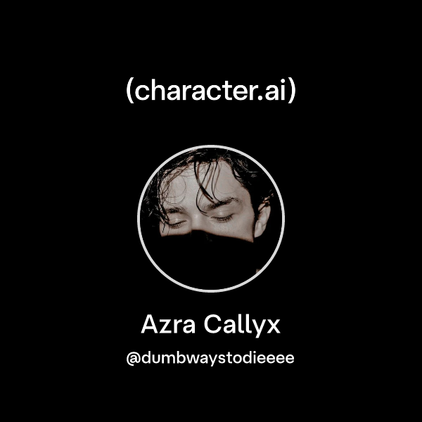 Chat with Azra Callyx | character.ai | AI Chat, Reimagined–Your Words ...
