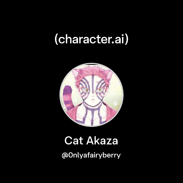 Chat with Cat Akaza | character.ai | AI Chat, Reimagined–Your Words ...
