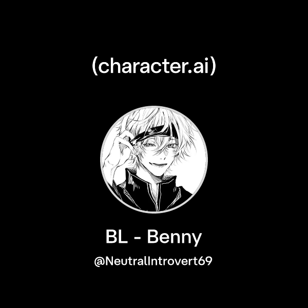 Chat with BL - Benny | character.ai | AI Chat, Reimagined–Your Words ...