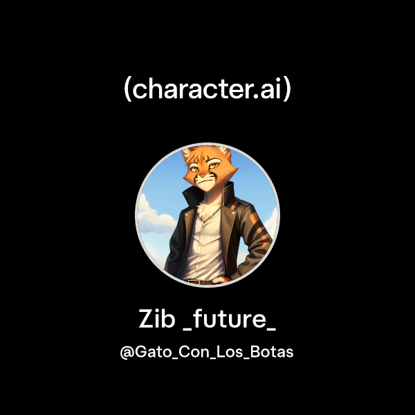 Chat with Zib _future_ | character.ai | Personalized AI for every ...
