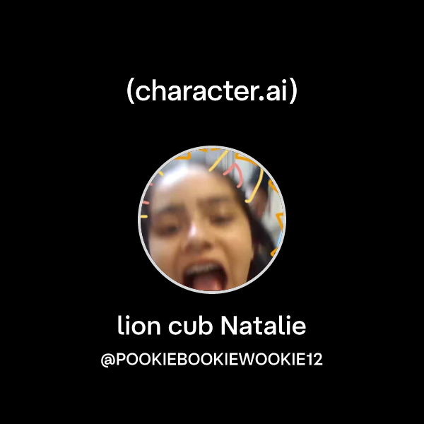 Chat with lion cub Natalie | character.ai | Personalized AI for every ...