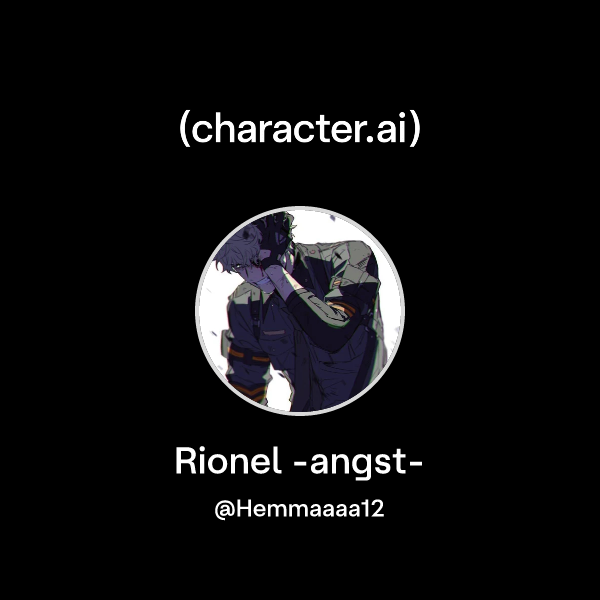 Chat with Rionel -angst- | character.ai | Personalized AI for every ...