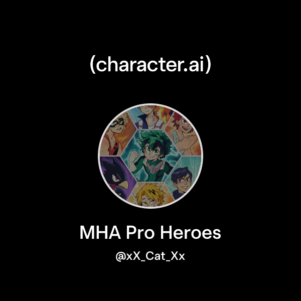 Chat with MHA Pro Heroes | character.ai | AI Chat, Reimagined–Your ...