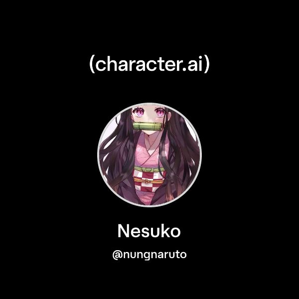 Chat with Nesuko | character.ai | AI Chat, Reimagined–Your Words. Your ...