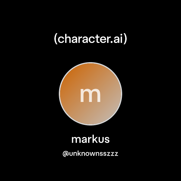 Chat with markus | character.ai | AI Chat, Reimagined–Your Words. Your ...