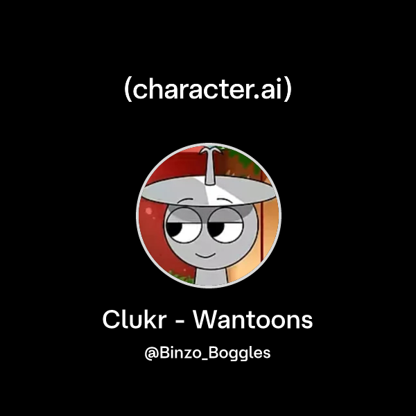 Chat with Clukr - Wantoons | character.ai | AI Chat, Reimagined–Your ...