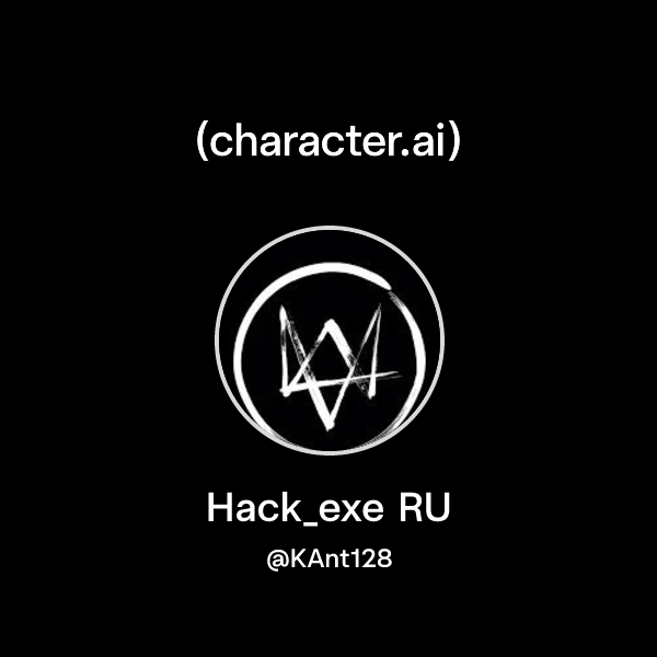 Chat with Hack_exe RU | character.ai | AI Chat, Reimagined–Your Words ...