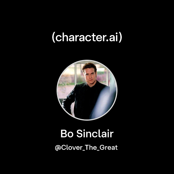 Chat with Bo Sinclair | character.ai | Personalized AI for every moment ...
