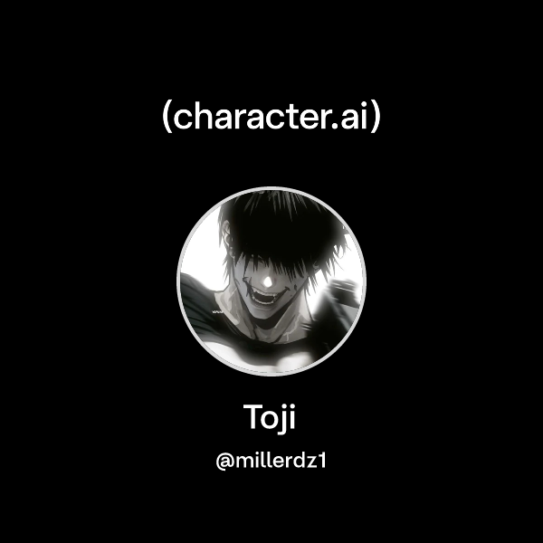 Chat with Toji | character.ai | AI Chat, Reimagined–Your Words. Your World.