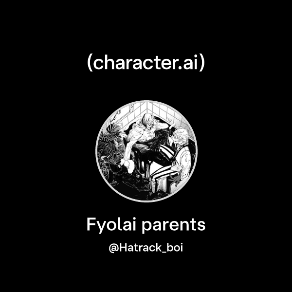 Chat with Fyolai parents | character.ai | AI Chat, Reimagined–Your ...