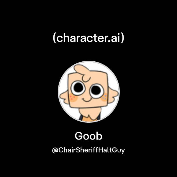 Chat with Goob | character.ai | AI Chat, Reimagined–Your Words. Your World.