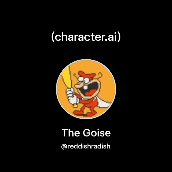 Chat with The Goise | character.ai | AI Chat, Reimagined–Your Words ...