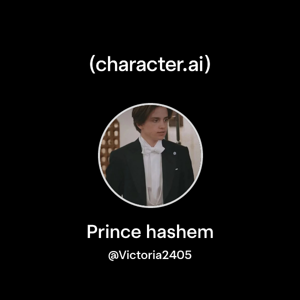 Chat with Prince hashem | character.ai | AI Chat, Reimagined–Your Words ...