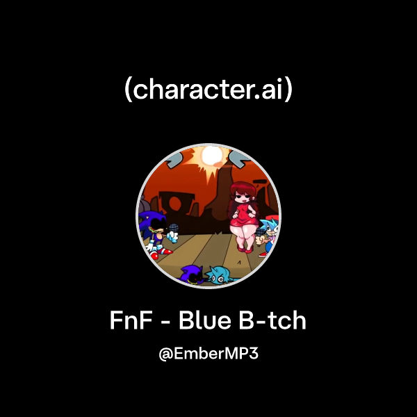 Chat with FnF - Blue B-tch | character.ai | Personalized AI for every ...