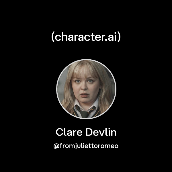 Chat with Clare Devlin | character.ai | Personalized AI for every ...
