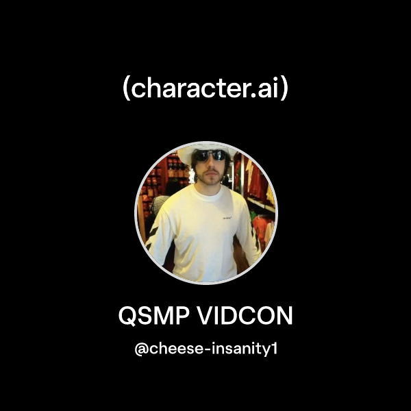 Chat with QSMP VIDCON | character.ai | AI Chat, Reimagined–Your Words ...